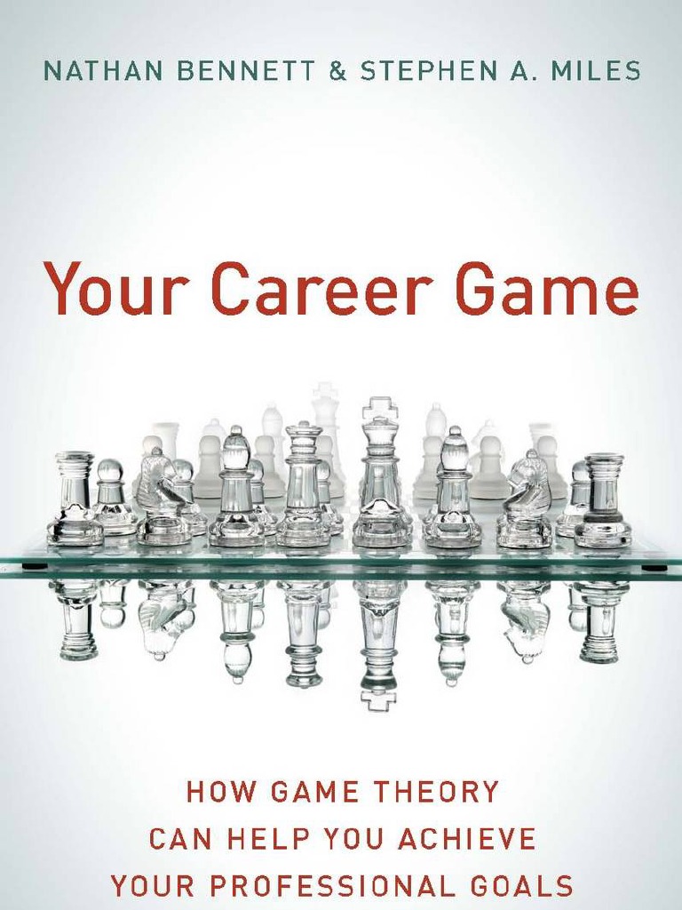 Your Career Game: How Game Theory Can Help You Achieve Your ...