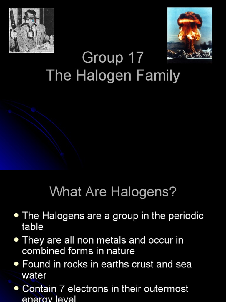 Group 17 The Halogen Family | PDF | Chlorine | Iodine