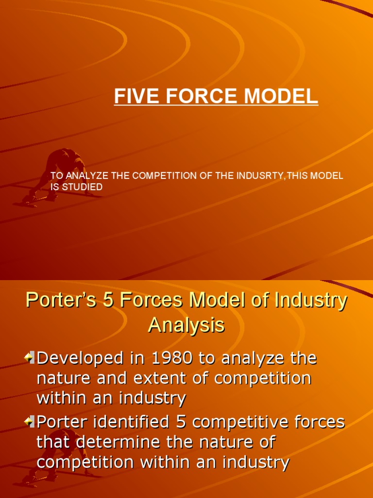 Five Force Model: To Analyze The Competition of The Indusrty, This ...