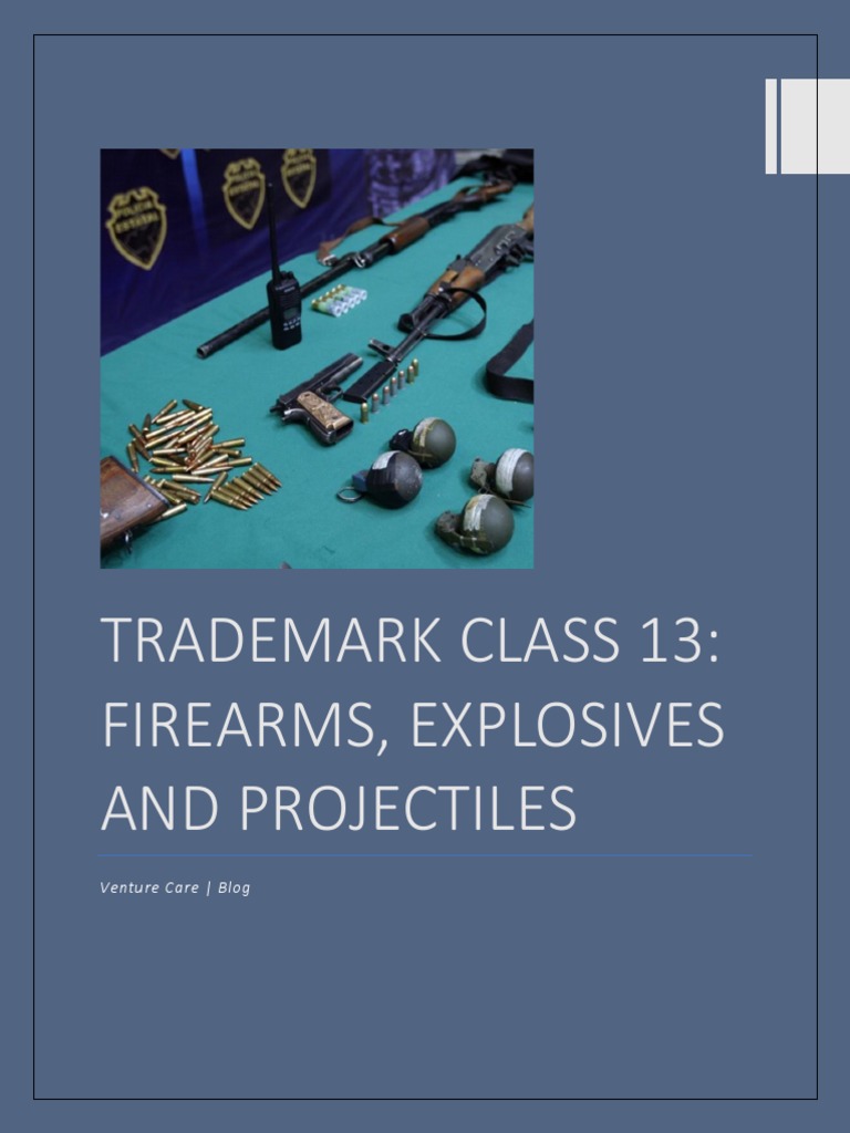 Trademark Class 13: Firearms, Explosives and Projectiles: Venture Care ...