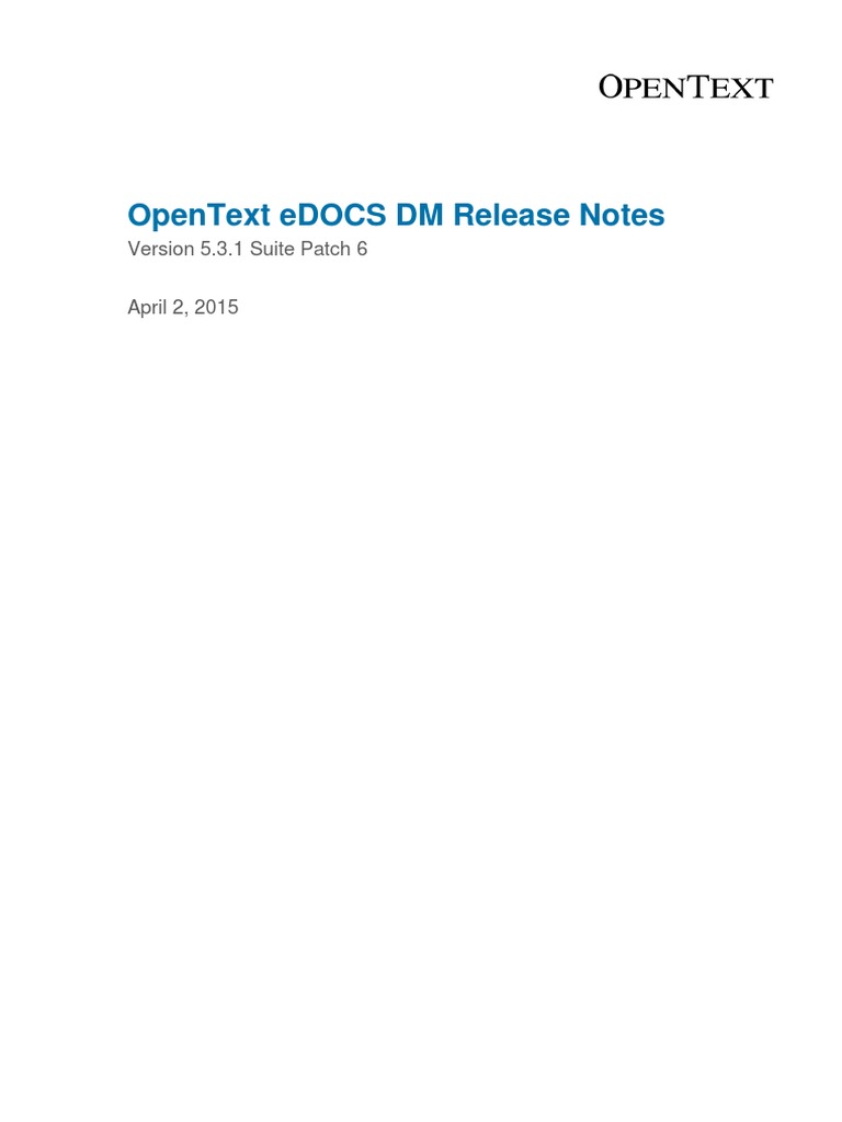 OpenText Document Management EDOCS DM 5 3 1 Suite Patch 6 Release Notes ...