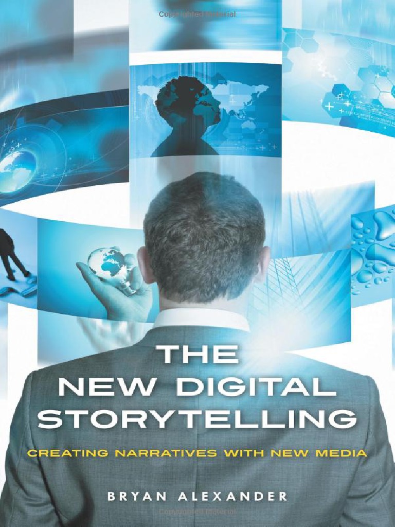 The New Digital Storytelling Creating Narratives With New Media | PDF ...