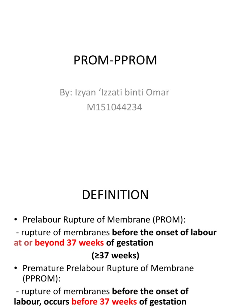 Management of Prelabour Rupture of Membranes (PROM) and Premature ...