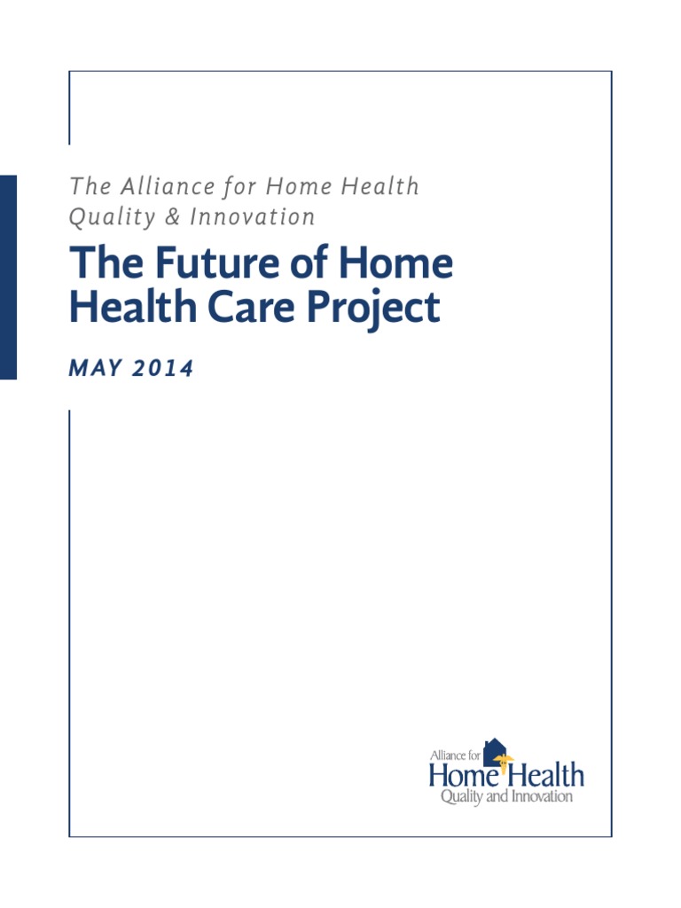 The Future of Home Health Care Project | PDF | Medicare (United States ...