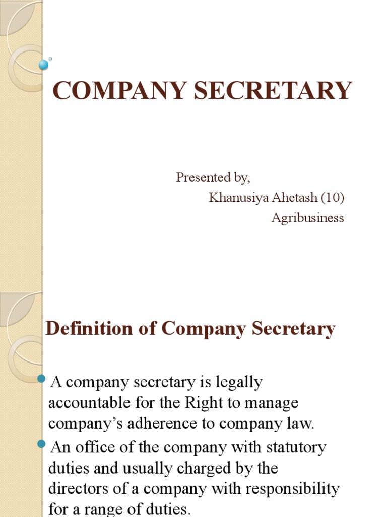 Company Secretary: Presented By, Khanusiya Ahetash (10) Agribusiness ...