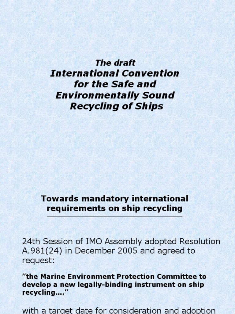International Convention For The Safe and Environmentally Sound ...