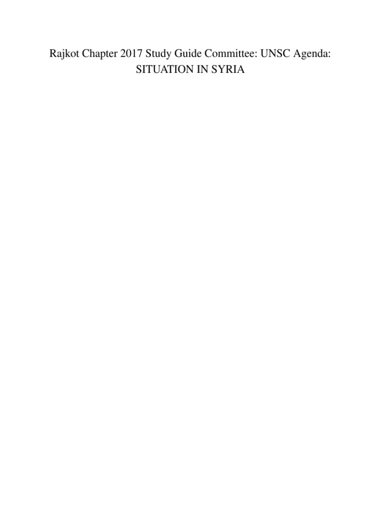 Rajkot Chapter 2017 Study Guide Committee: UNSC Agenda: Situation in Syria | PDF | Syria ...
