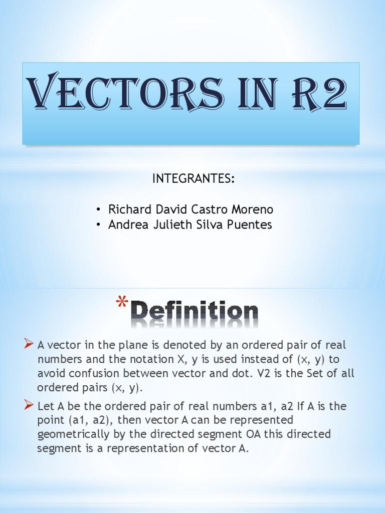 Vectors in R2: Integrantes: - Richard David Castro Moreno - Andrea ...