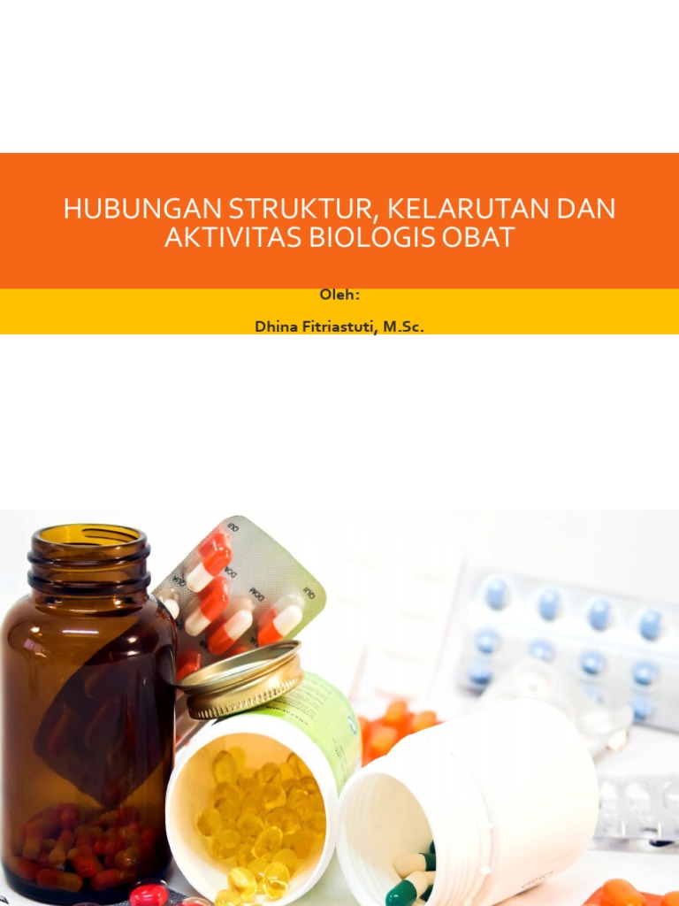 Hubungan Struktur, Kelarutan Dan Aktivitas Biologis Obat | PDF