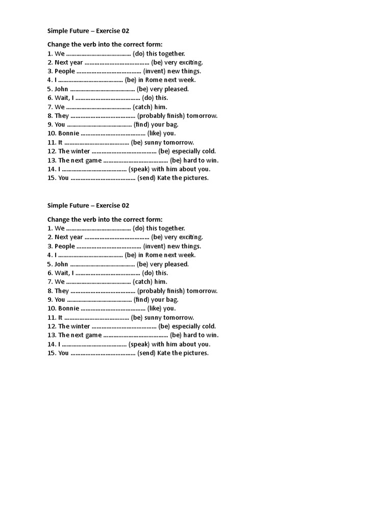 Simple Future - Exercise 02 Change The Verb Into The Correct Form | PDF