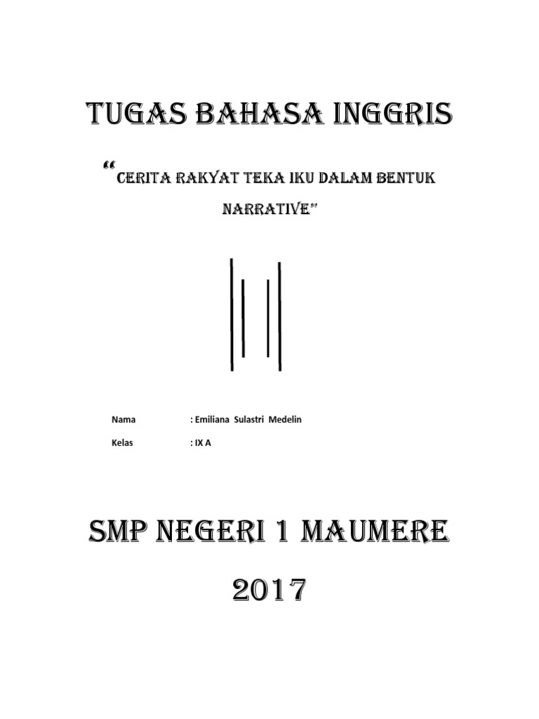 Tugas Bahasa Inggris ": Cerita Rakyat Teka Iku Dalam Bentuk Narrative ...