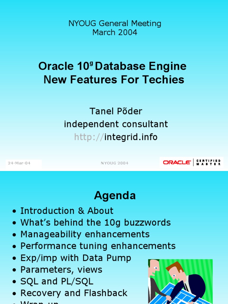 Oracle 10 Database Engine New Features For Techies: Tanel Põder Independent Consultant Integrid ...
