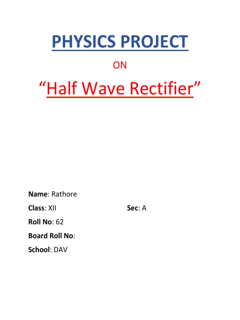 Physics Project: "Half Wave Rectifier" | PDF