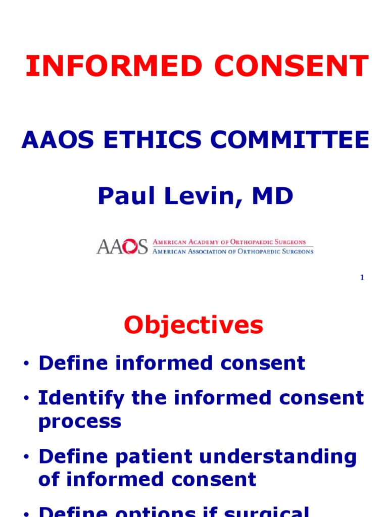 Informed Consent: Aaos Ethics Committee Paul Levin, MD | PDF | Informed ...