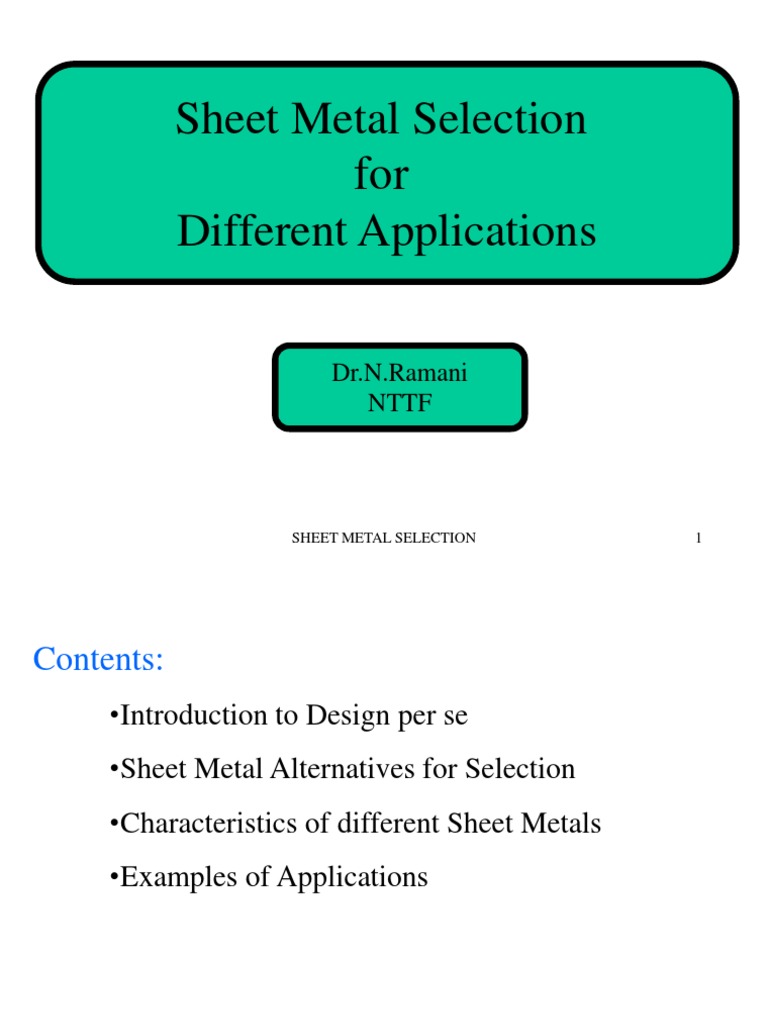 Sheet Metal Selection For Different Applications: Dr.N.Ramani NTTF ...