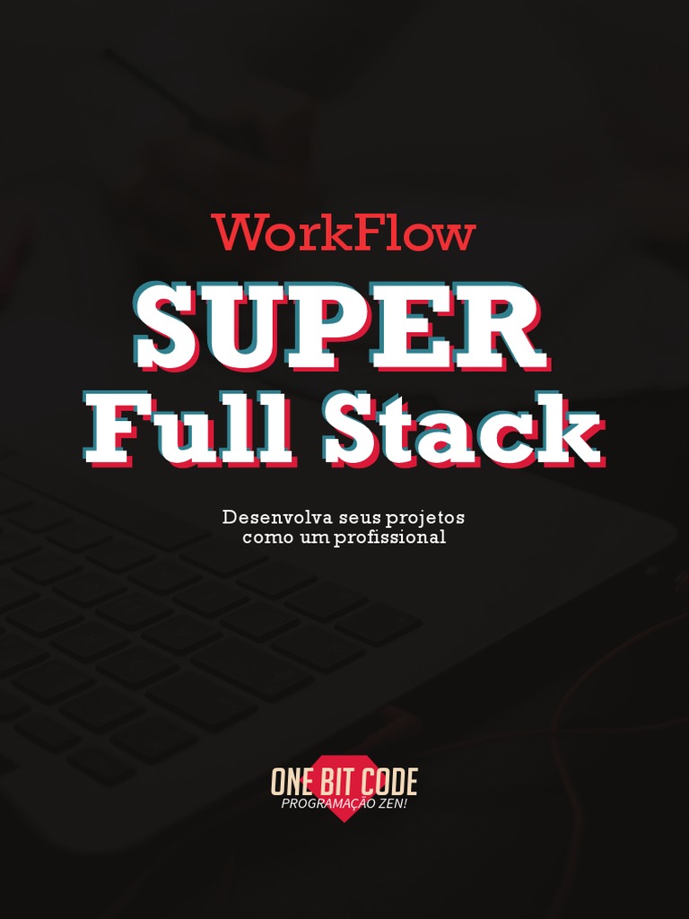 WorkFlow Super Full Stack | PDF | Computing And Information Technology ...