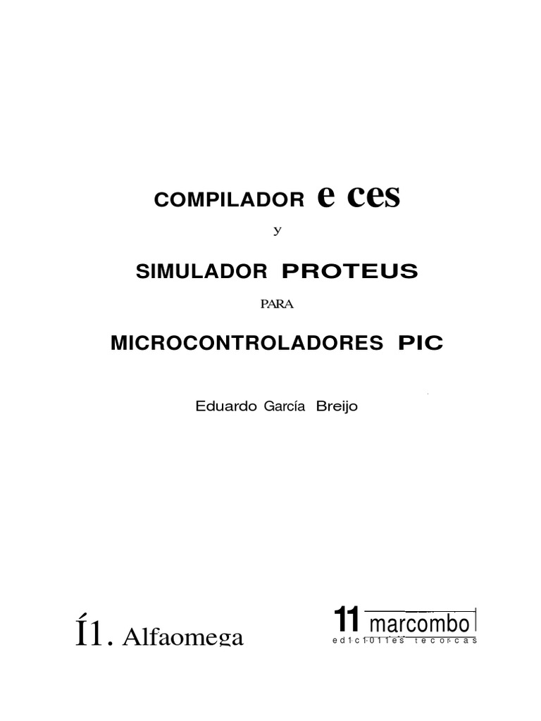 Compilador C Ccs Y Simulador Proteus para Microcontroladores Pic - 2 ...