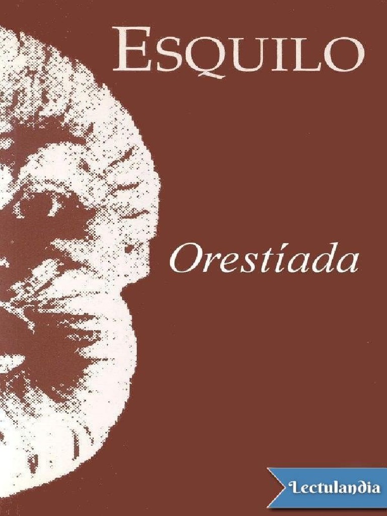 Orestiada - Esquilo PDF | PDF | Oresteia | Agamenon
