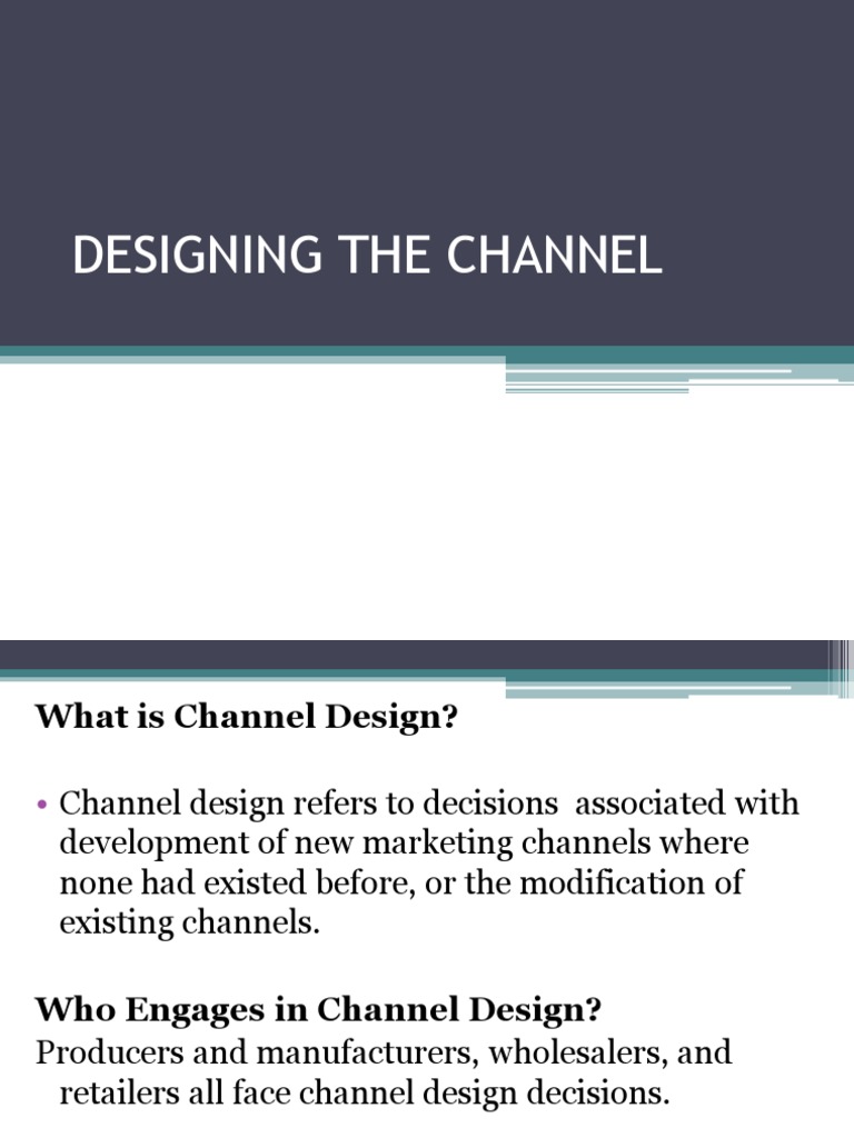 Channel Design in Marketing Strategies | PDF | Distribution (Business ...