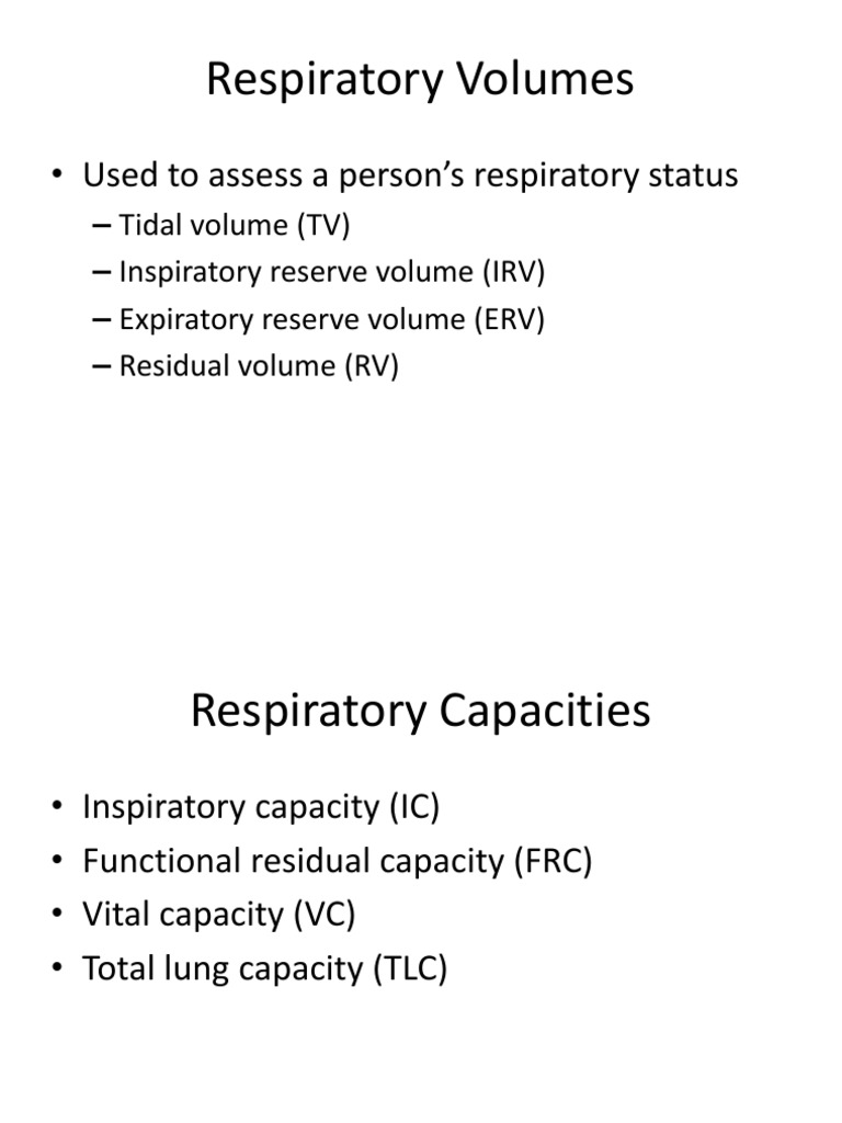 Respiratory Volumes: - Used To Assess A Person's Respiratory Status ...