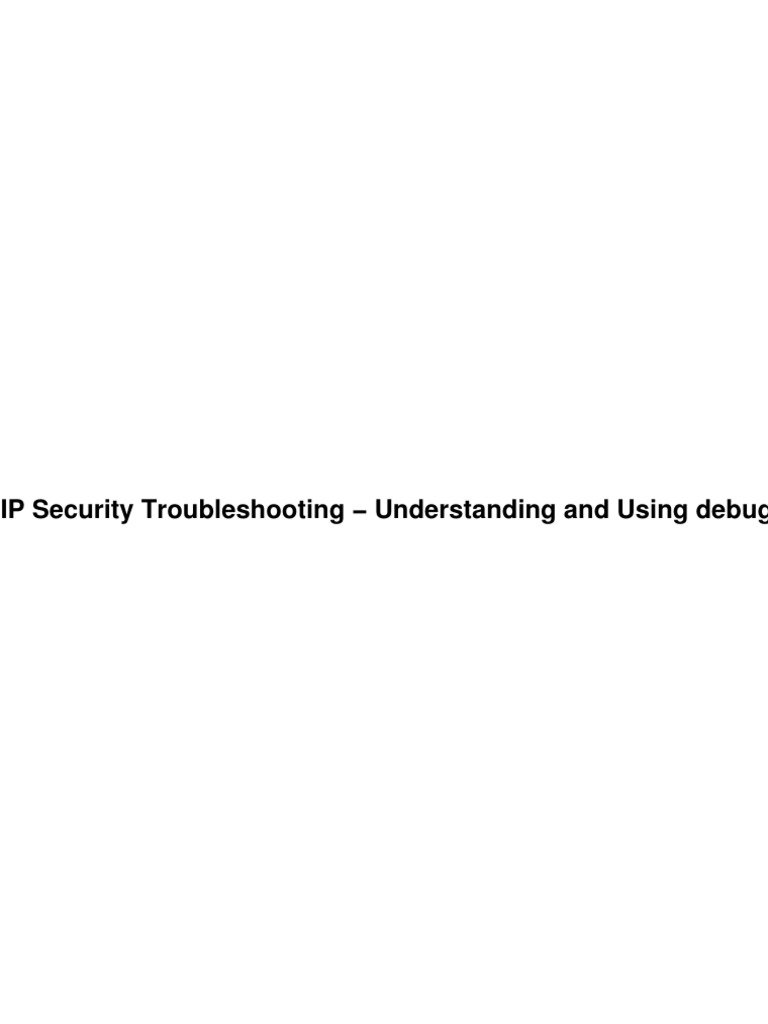 Cisco IP Security Troubleshooting Understanding and Using Debug Commands | Download Free PDF ...