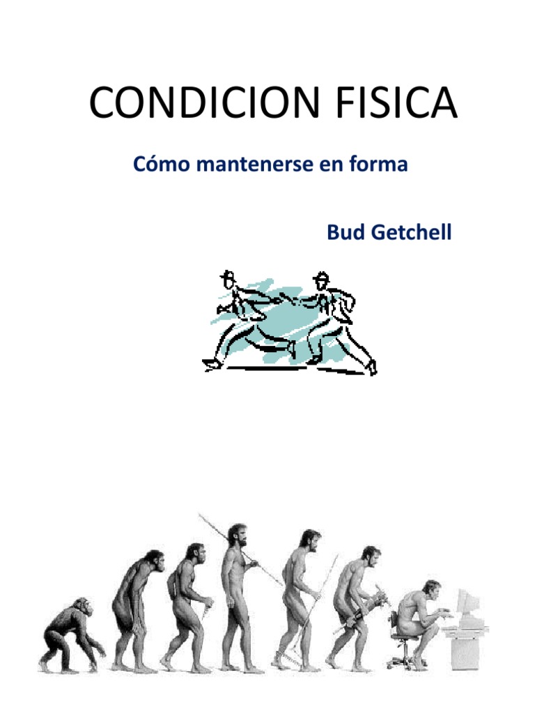 Condicion Fisica Resumen | Flexibilidad (anatomía) | Ejercicio físico