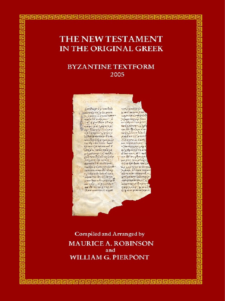 NT Original Greek Byzantine Textform - 2005 Chilton Book Publishing ...