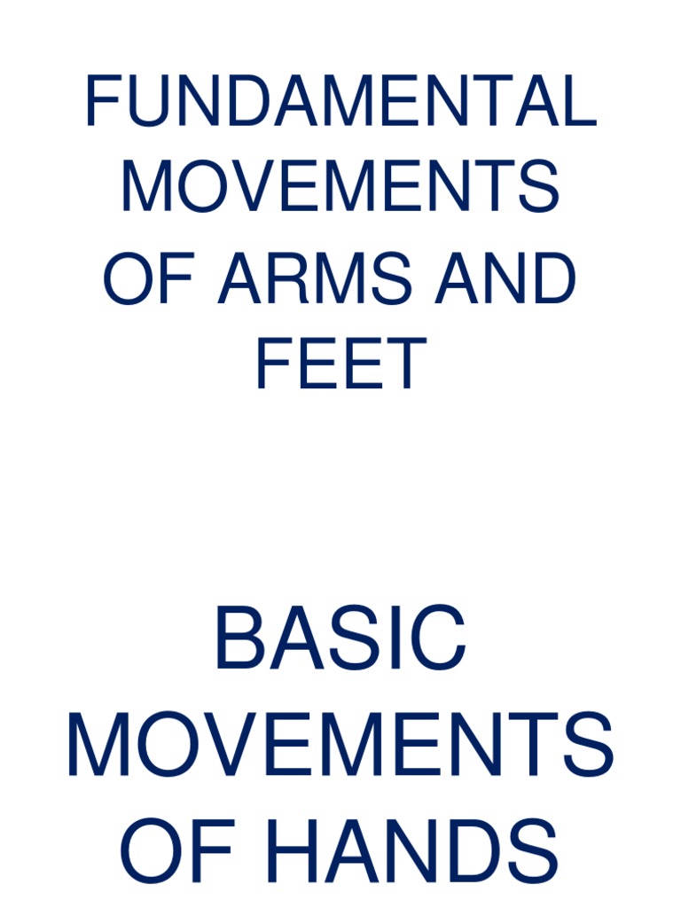 Fundamental Movements of Arms and Feet | PDF