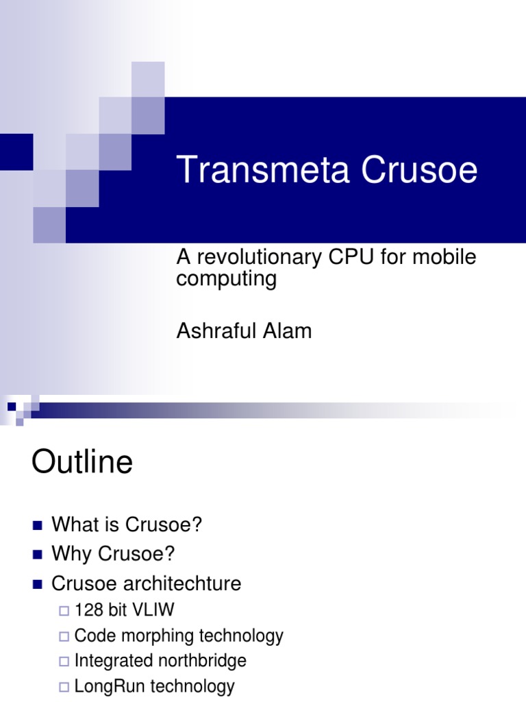 Transmeta Crusoe: A Revolutionary CPU For Mobile Computing Ashraful ...