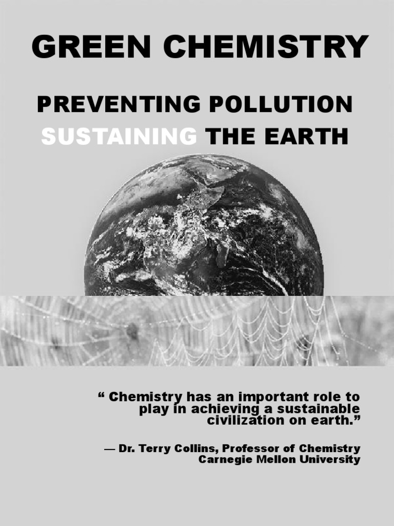Green Chemistry: Preventing Pollution The Earth | PDF | Green Chemistry ...