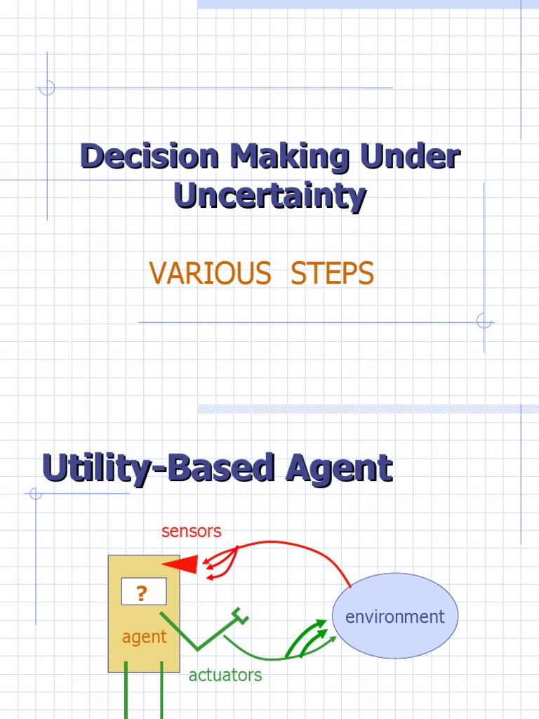 Decision Making Under Uncertainty | PDF | Mathematical And Quantitative ...