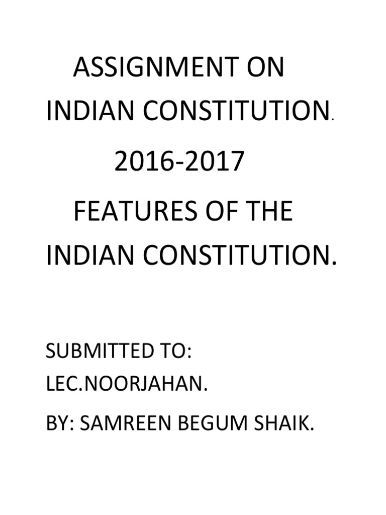 Assignment On Indian Constitution 2016-2017 Features of The Indian Constitution | PDF | United ...