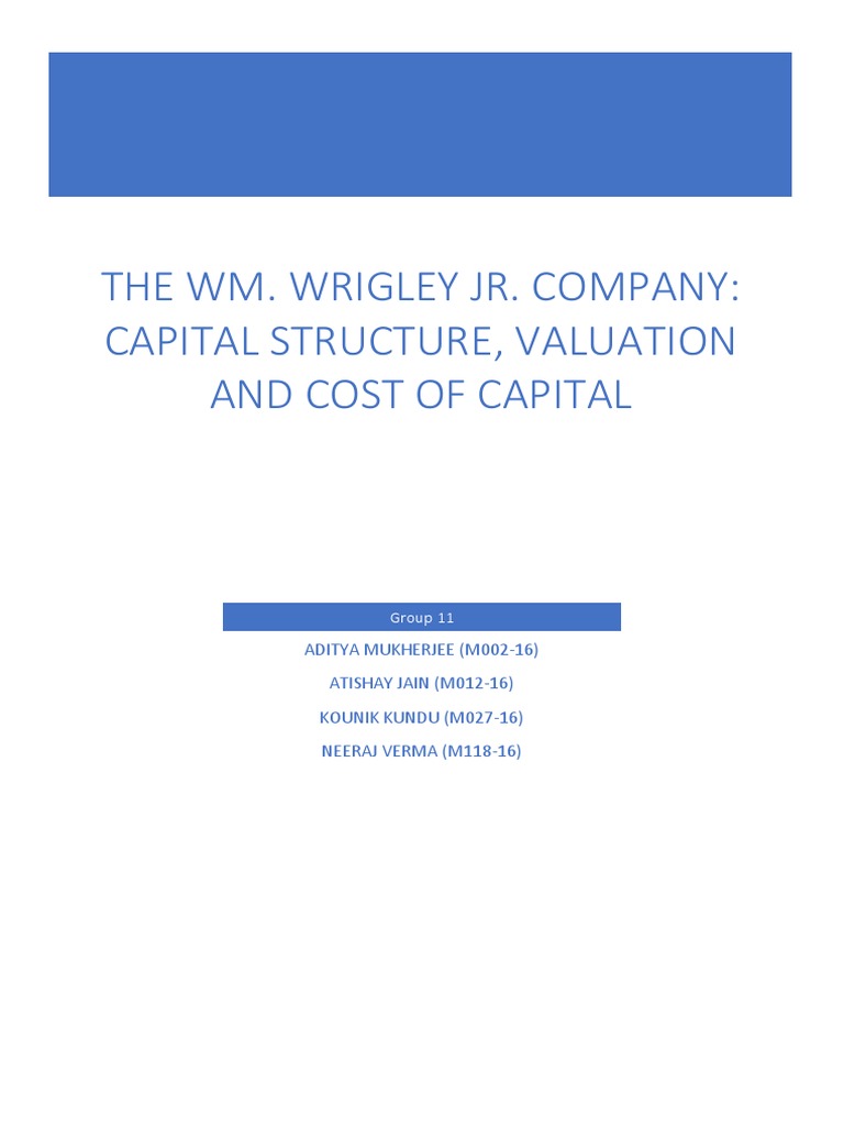 The Wm. Wrigley Jr. Company: Capital Structure, Valuation and Cost of ...