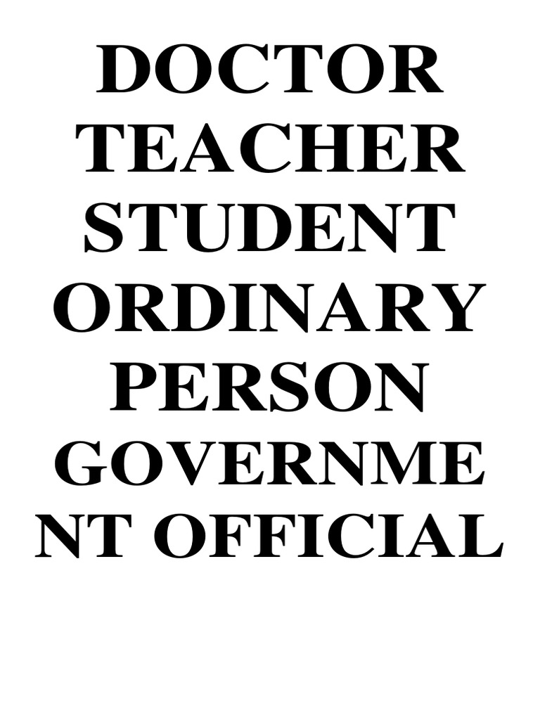 Doctor Teacher Student Ordinary Person: Governme NT Official | PDF ...