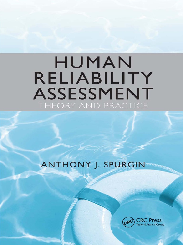 Human Reliability Assessment Theory and Practice - Anthony J. Spurgin ...
