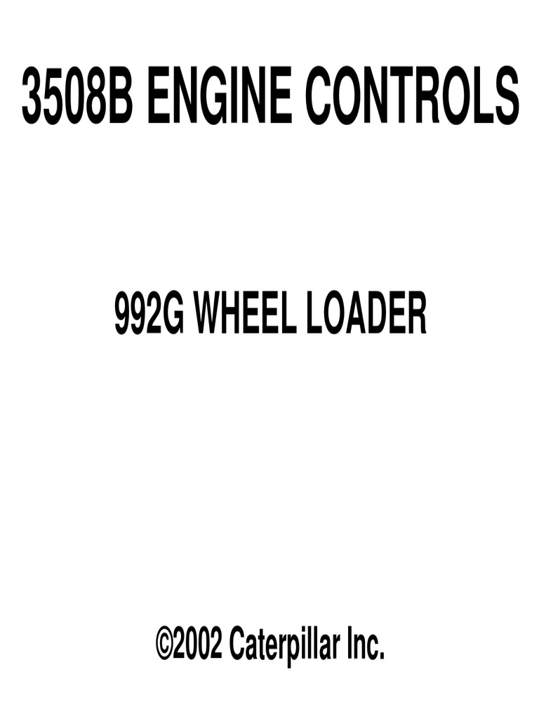 3508B Engine Controls: 992G Wheel Loader | PDF | Fuel Injection | Throttle