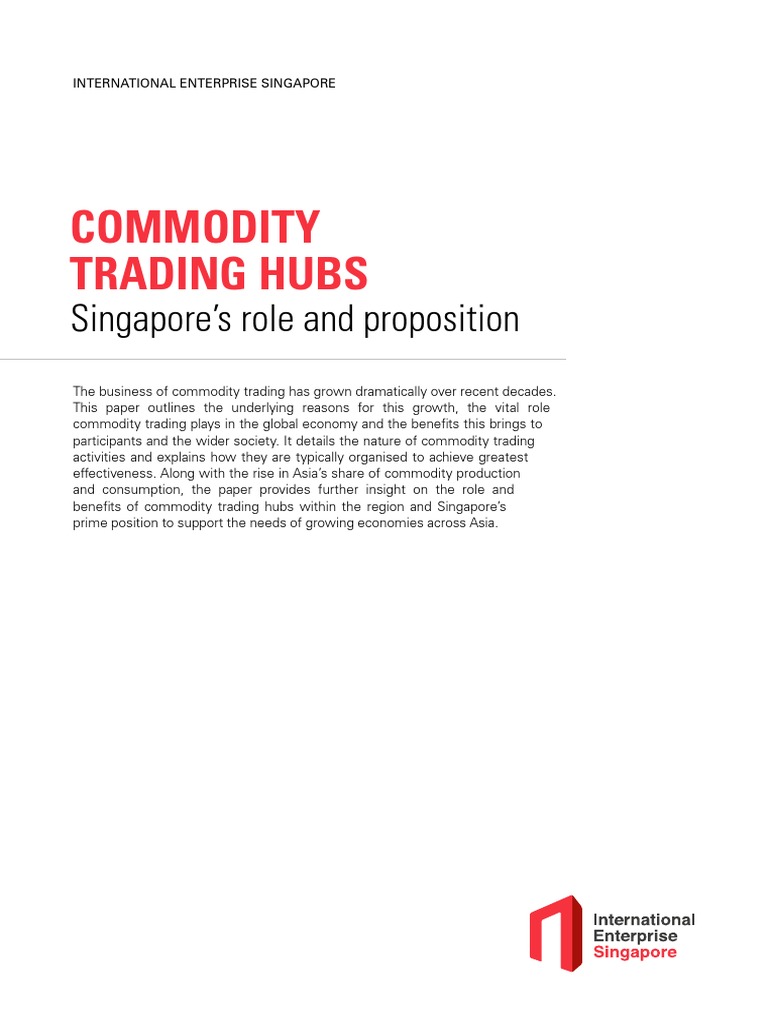 Singapore: Asia's Commodity Trading Hub | PDF | Commodity | Commodity ...
