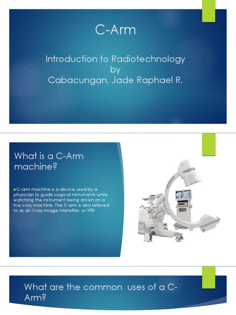 An In-Depth Look at C-Arm Technology: Uses, Components, Procedures, and ...