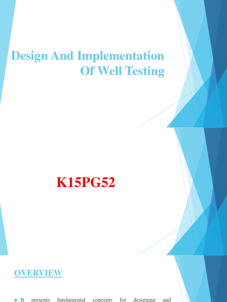 Design and Implementation of Well Testing | PDF | Petroleum Reservoir ...