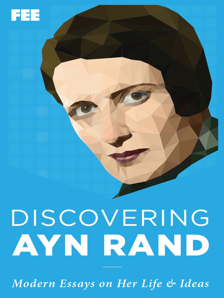 Discovering: Ayn Rand | Ayn Rand | Objectivism (Ayn Rand)