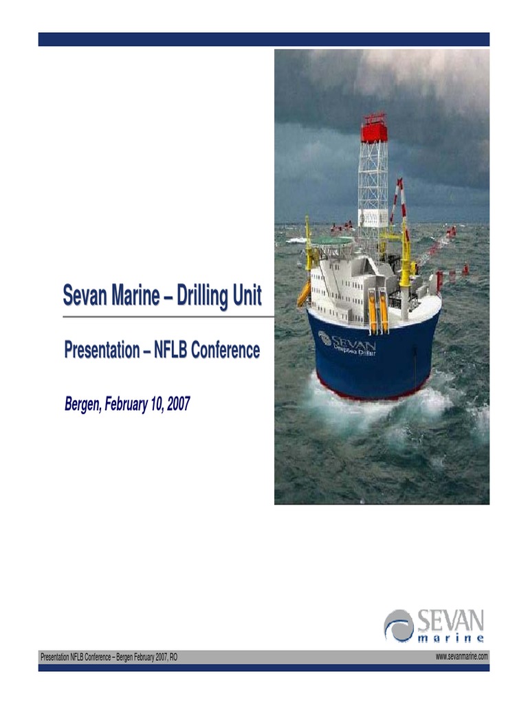 2007 Sevan Drilling | PDF | Offshore Drilling | Ships