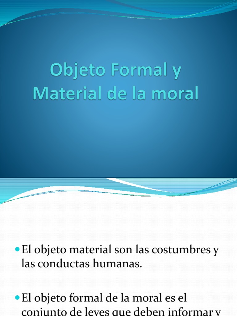 Objeto Formal y Material de La Moral | PDF