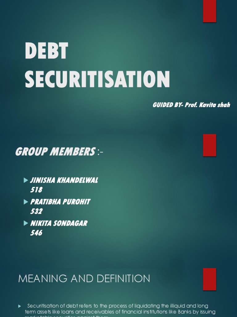 Debt Securitisation Ppt | Securitization | Securities (Finance)