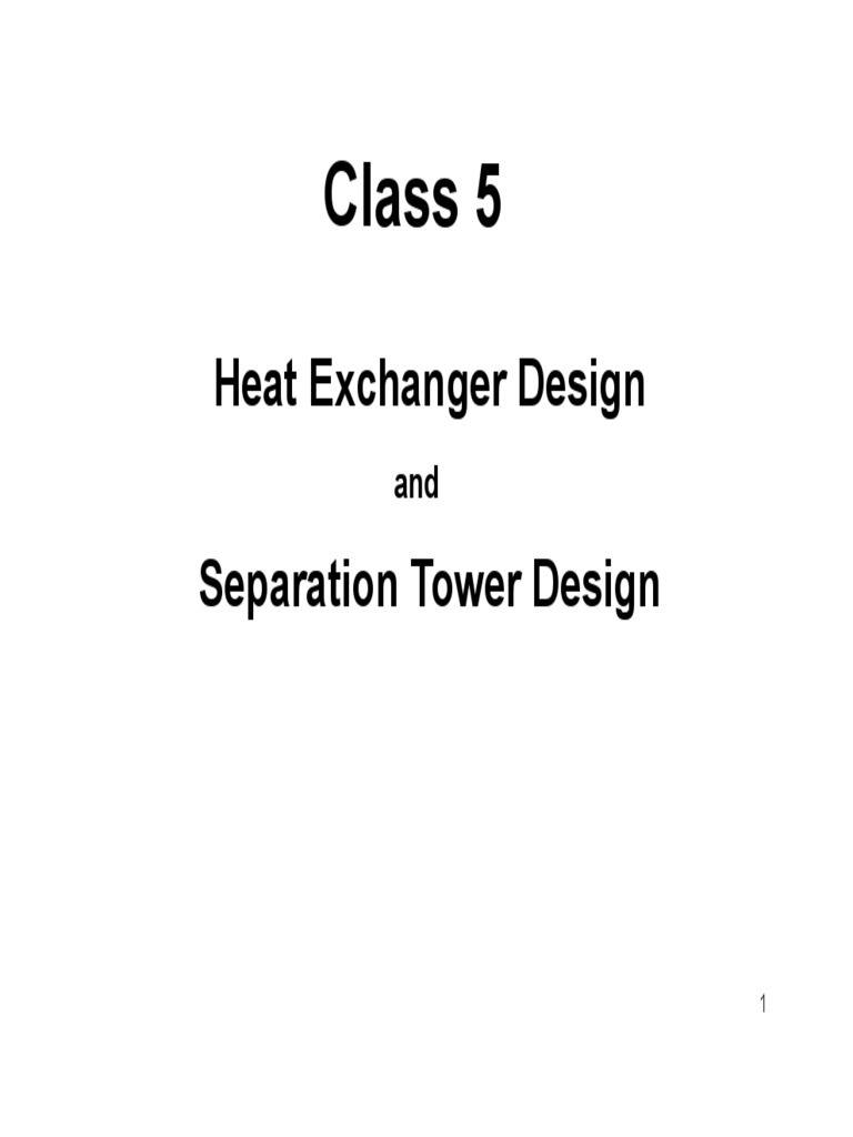 Heat Exchanger & Separation Tower Design | PDF | Distillation | Heat ...