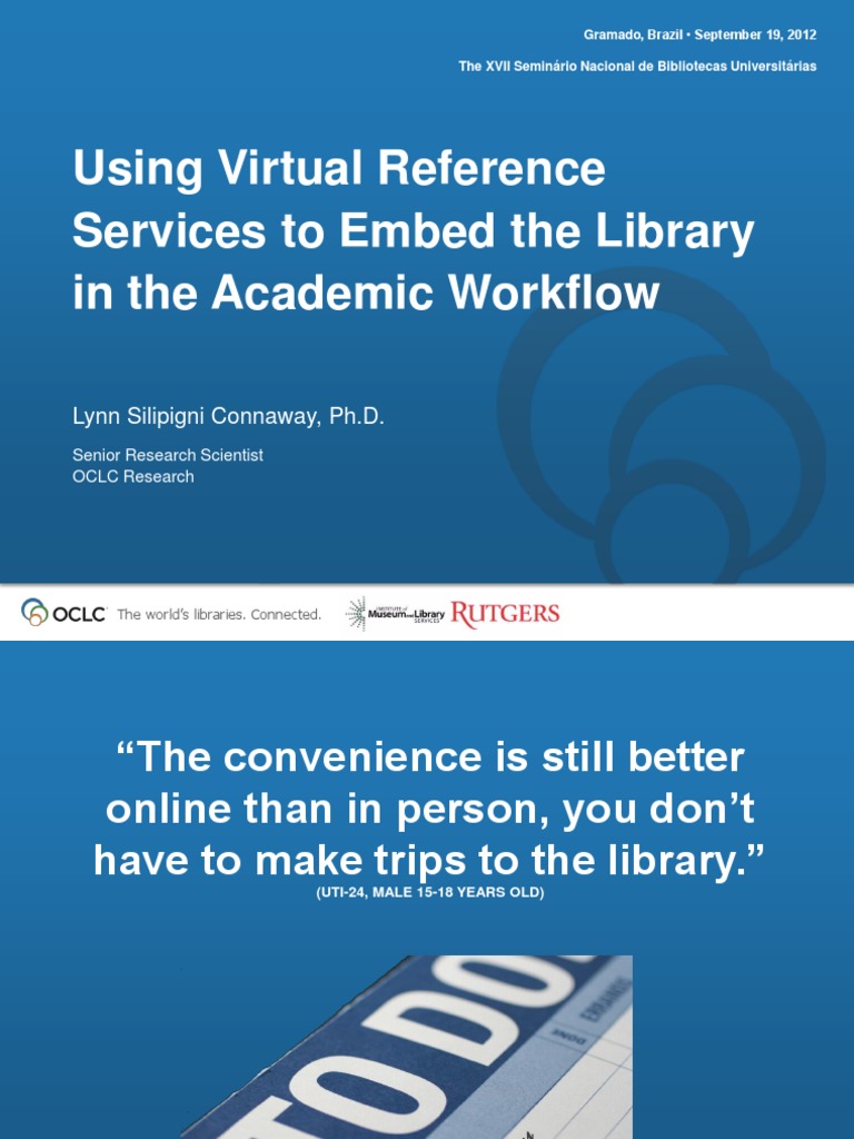 Using Virtual Reference Services To Embed The Library in The Academic ...