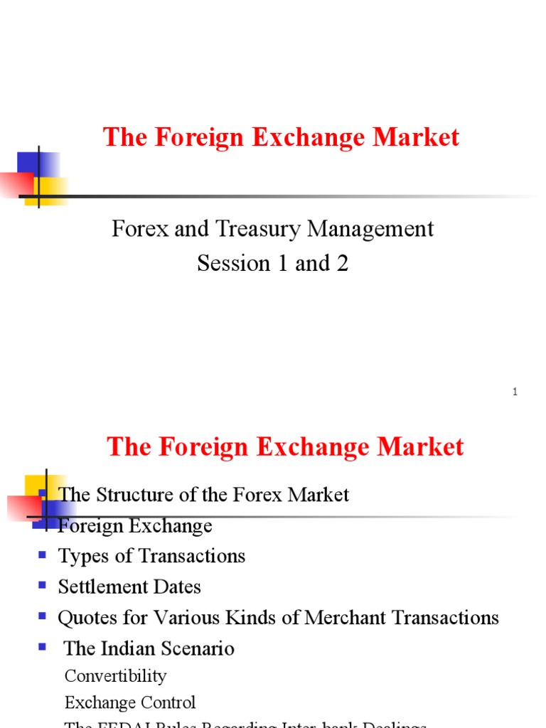 The Foreign Exchange Market: Forex and Treasury Management Session 1 ...