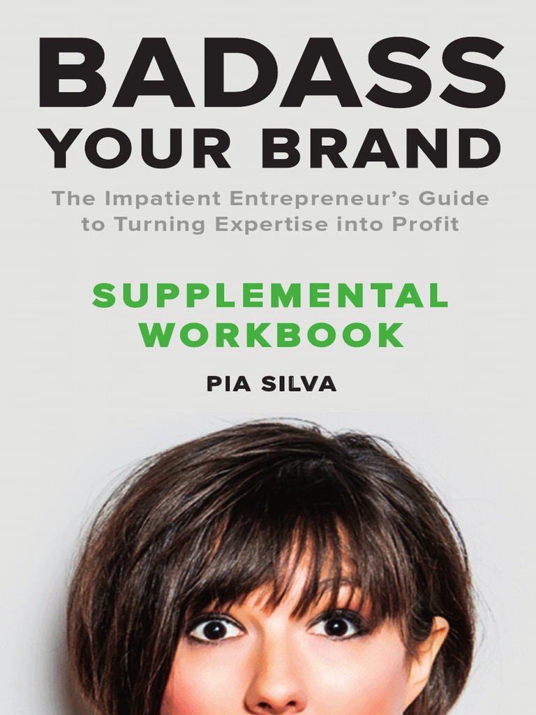 Badass+Your+Brand Pia+Silva Supplemental+Workbook PDF | PDF | Revenue ...