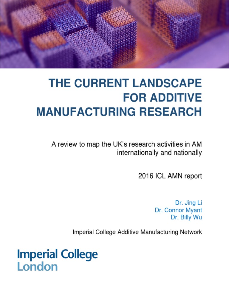 02 The Current Landscape For Additive Manufacturing Research - LI, Jing ...