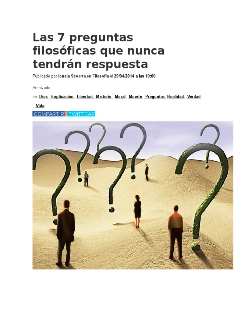 Las 7 Preguntas Filosóficas Que Nunca Tendrán Respuesta | Libre ...