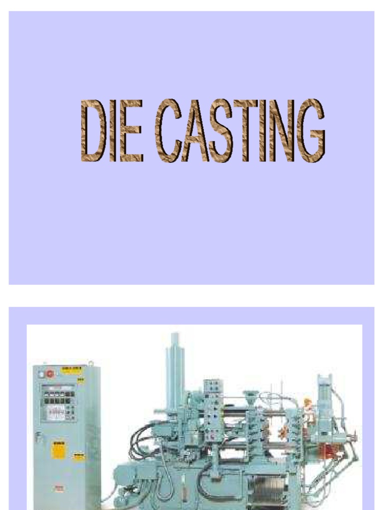 Die Casting | PDF | Casting (Metalworking) | Alloy